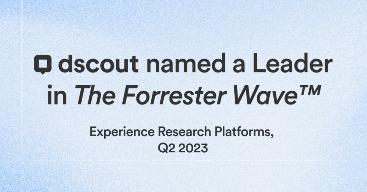 dscout Named a Leader in Experience Research Platforms